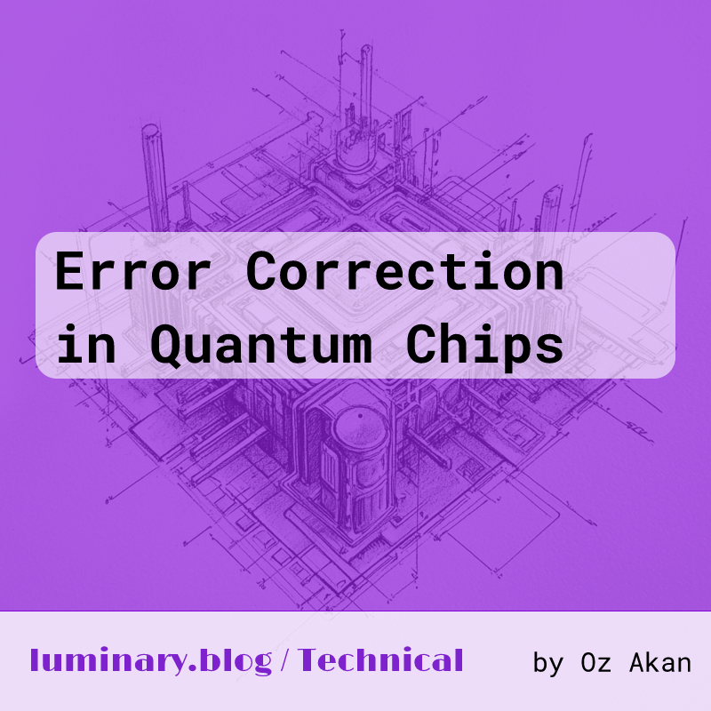 Error Correction in Quantum Chips • luminary.blog