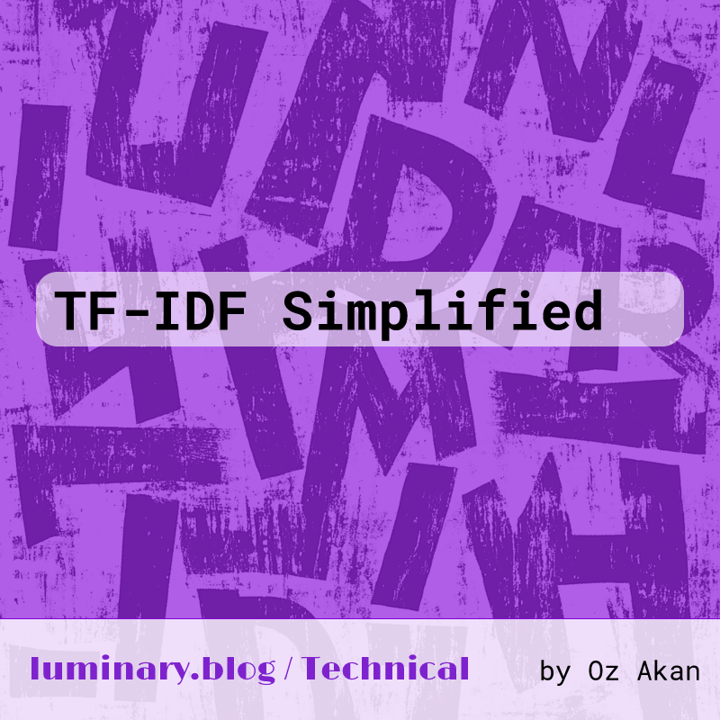 TF-IDF Simplified • luminary.blog